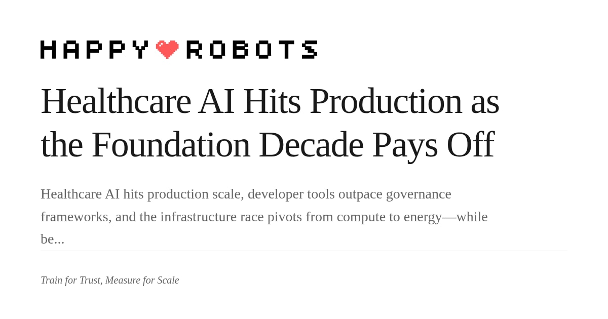 Healthcare AI Hits Production as the Foundation Decade Pays Off | Happy ...